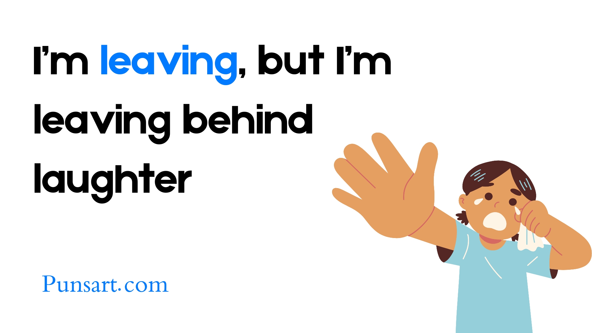 300+ Leaving Puns and Jokes to Make Every Goodbye Unforgettable - Puns Art